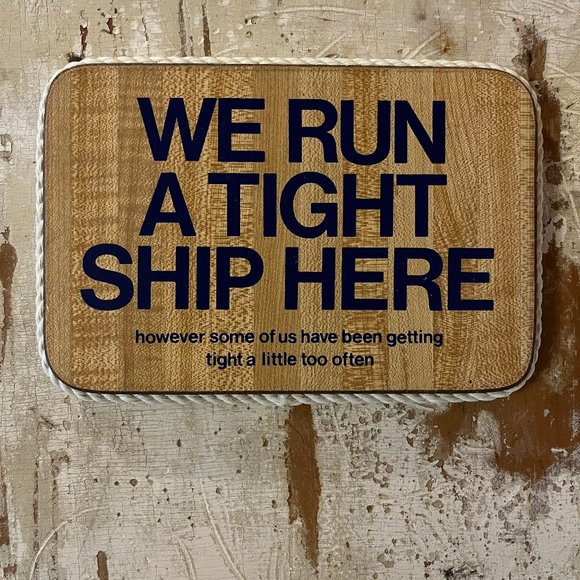 Vintage | Accents | Nautical Goofy Ship Sign Goofy We Run A Tight Ship ...
